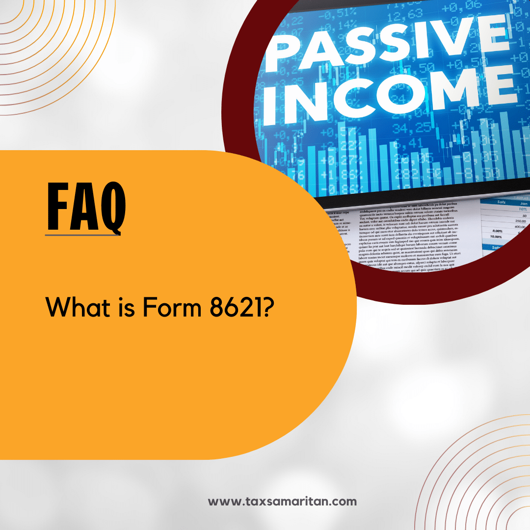 What is Form 8621? · Tax Samaritan